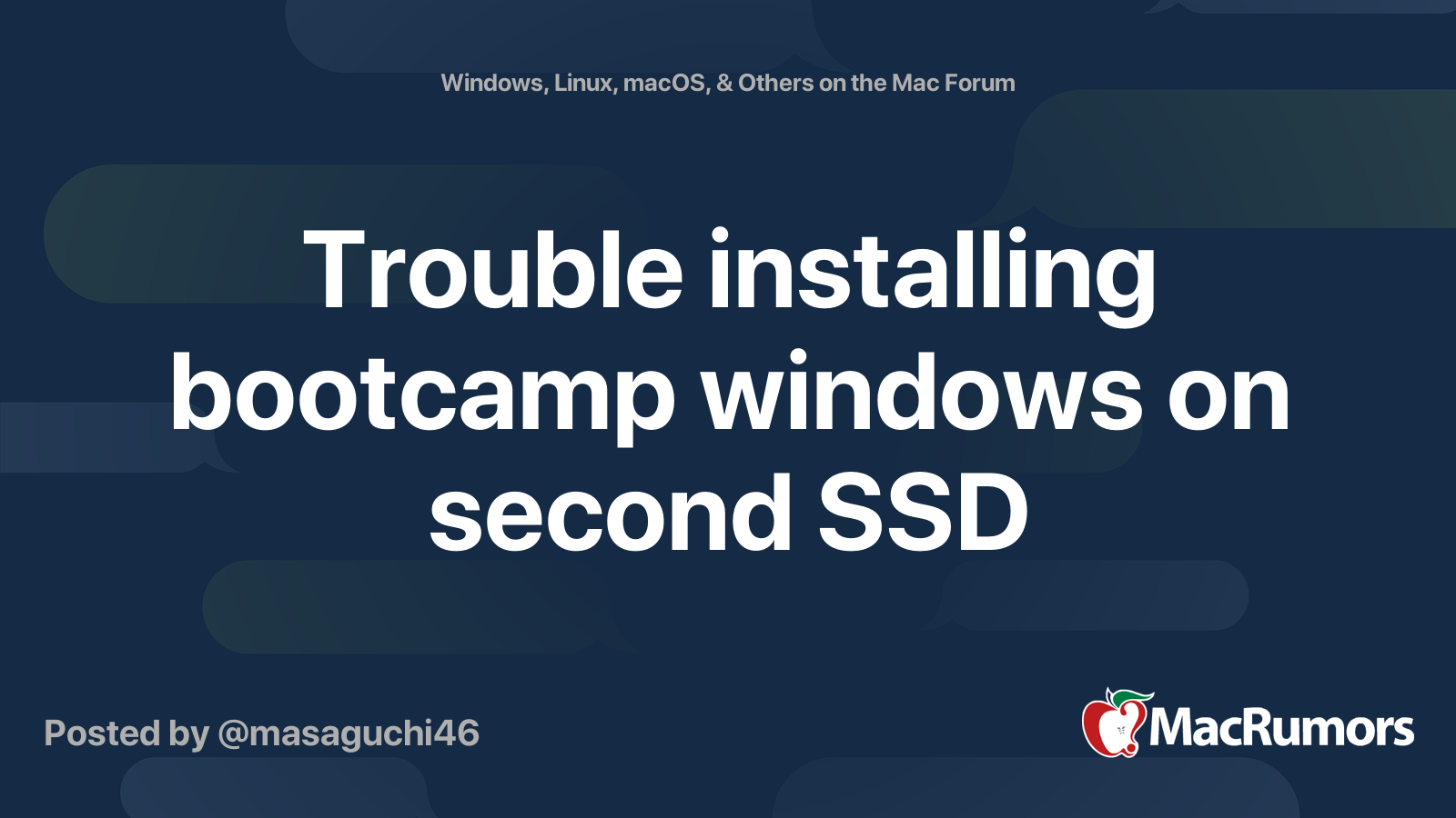 Trouble installing bootcamp windows on second SSD | MacRumors Forums