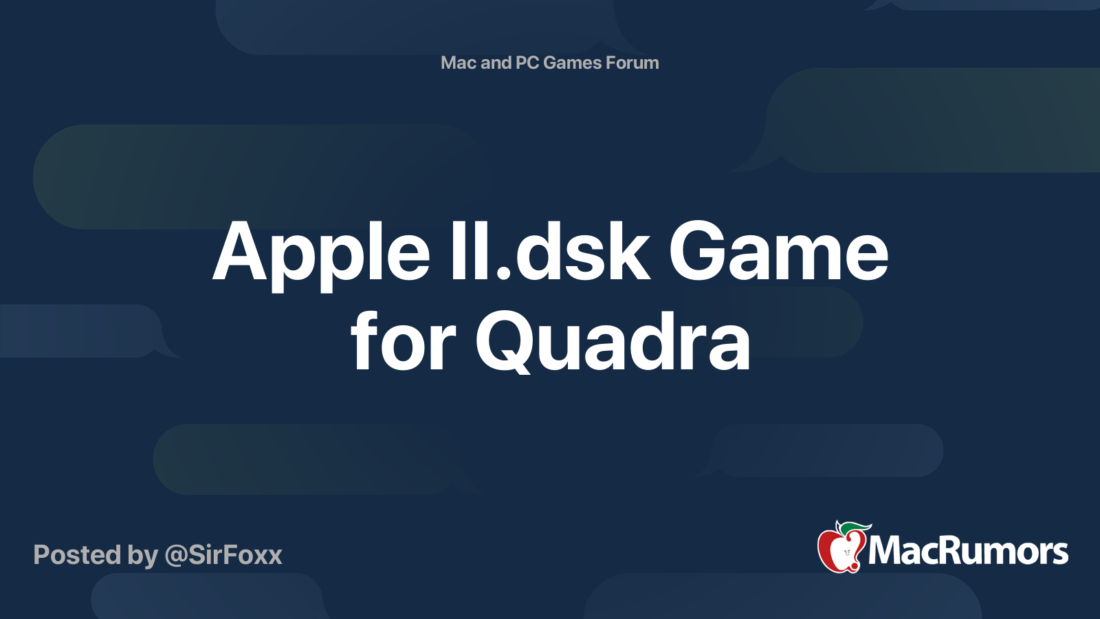 Apple II.dsk Game for Quadra | MacRumors Forums