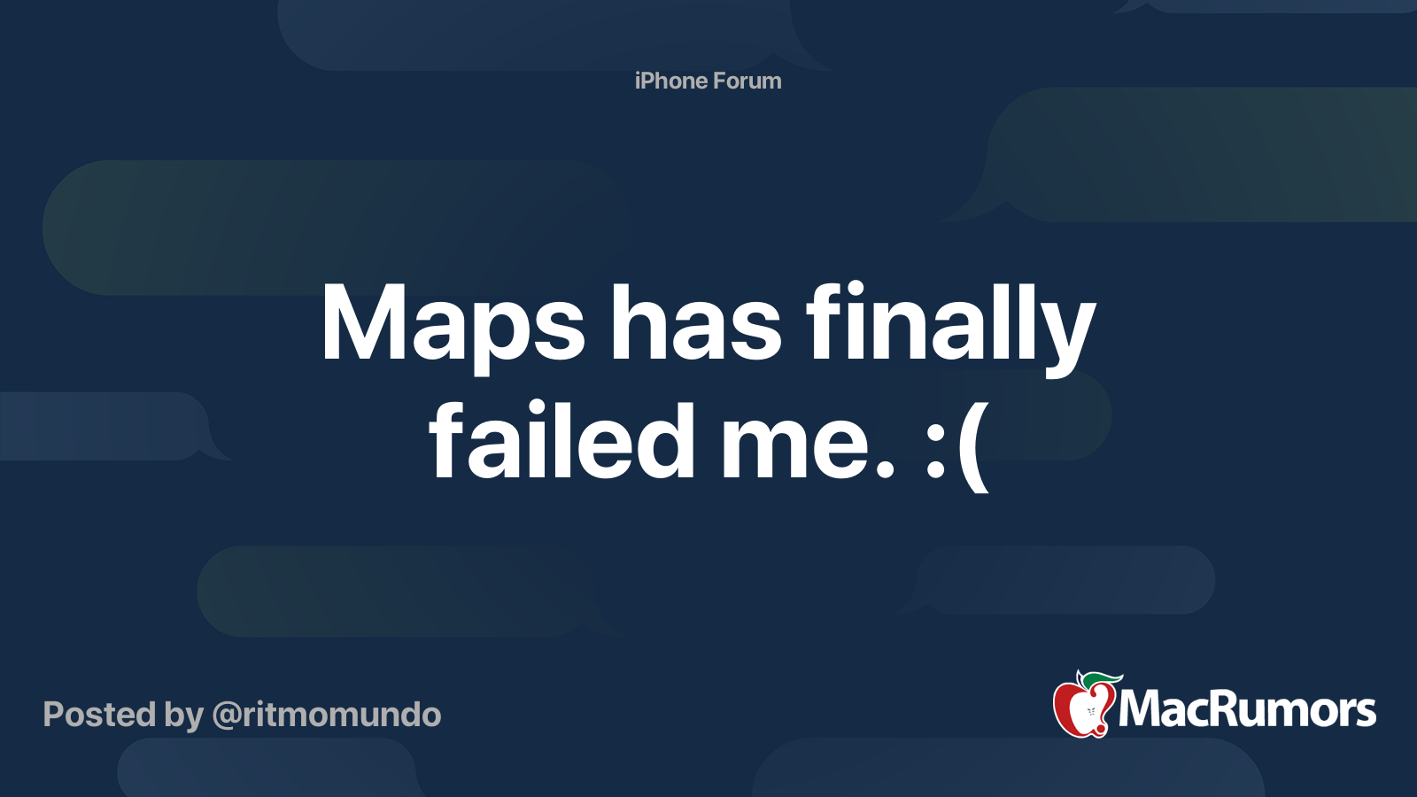 Maps has finally failed me. :( | MacRumors Forums
