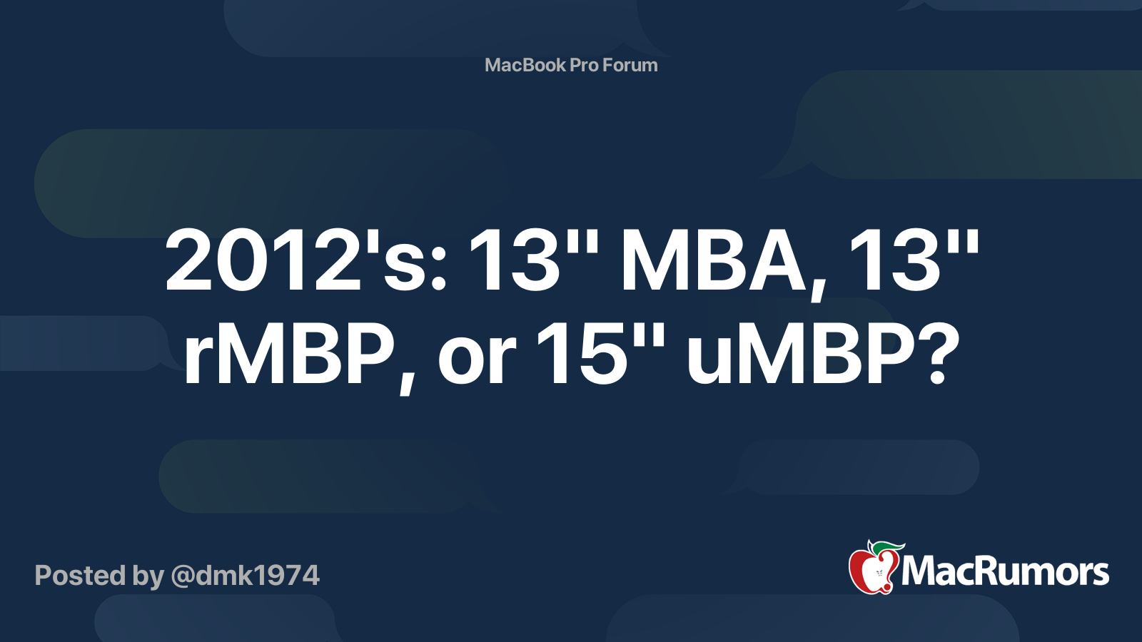 2012's: 13" MBA, 13" rMBP, or 15" uMBP? | MacRumors Forums
