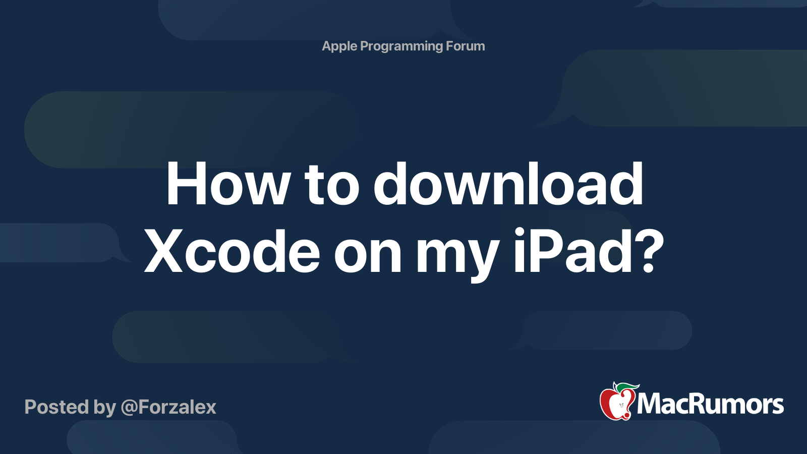 How to download Xcode on my iPad? | MacRumors Forums