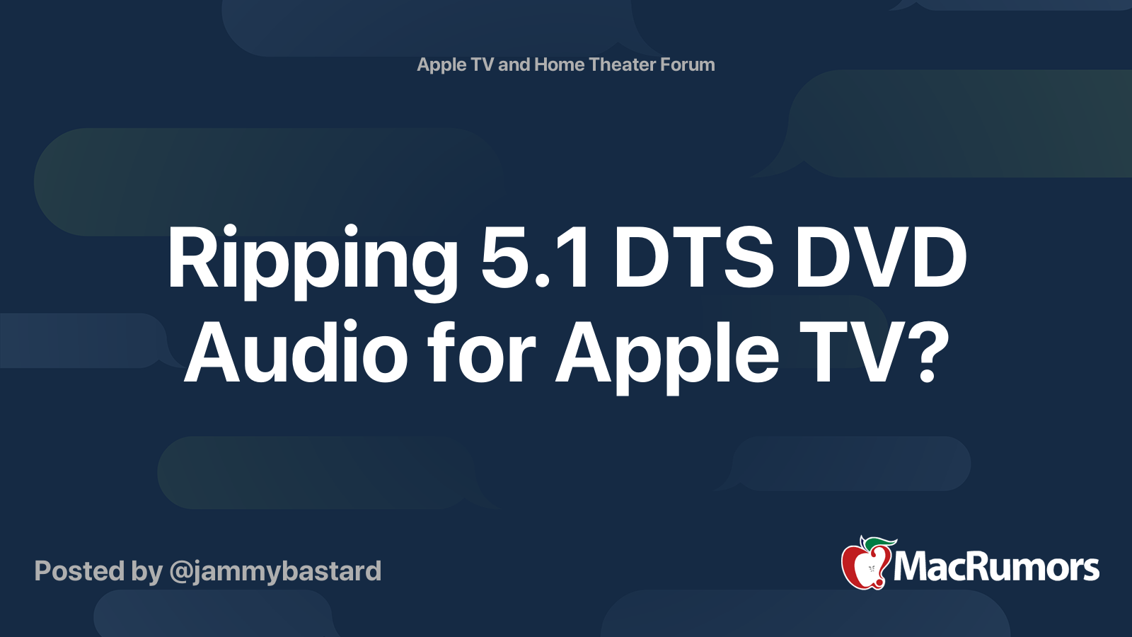 Ripping 5.1 DTS DVD Audio for Apple TV? | MacRumors Forums