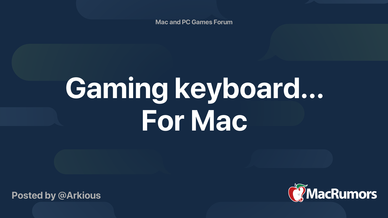 Gaming keyboard... For Mac | MacRumors Forums