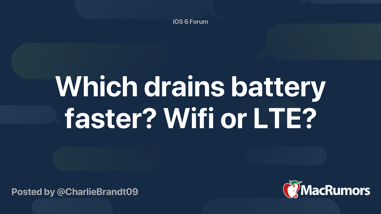 Which Drains Battery Faster Wifi Or Lte Macrumors Forums
