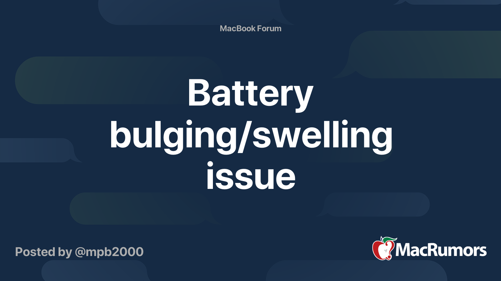 Battery bulging/swelling issue | MacRumors Forums