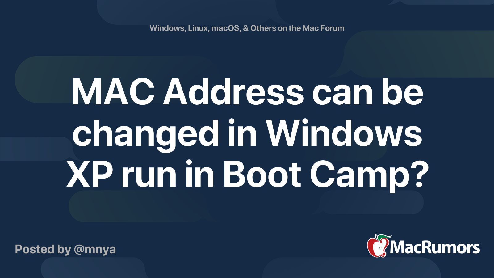 MAC Address can be changed in Windows XP run in Boot Camp? | MacRumors Forums