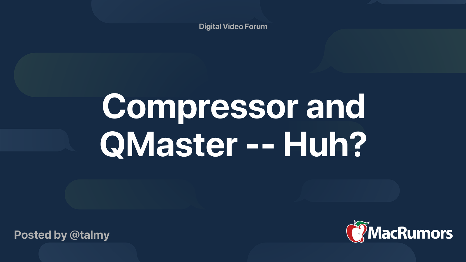 Compressor and QMaster -- Huh? | MacRumors Forums