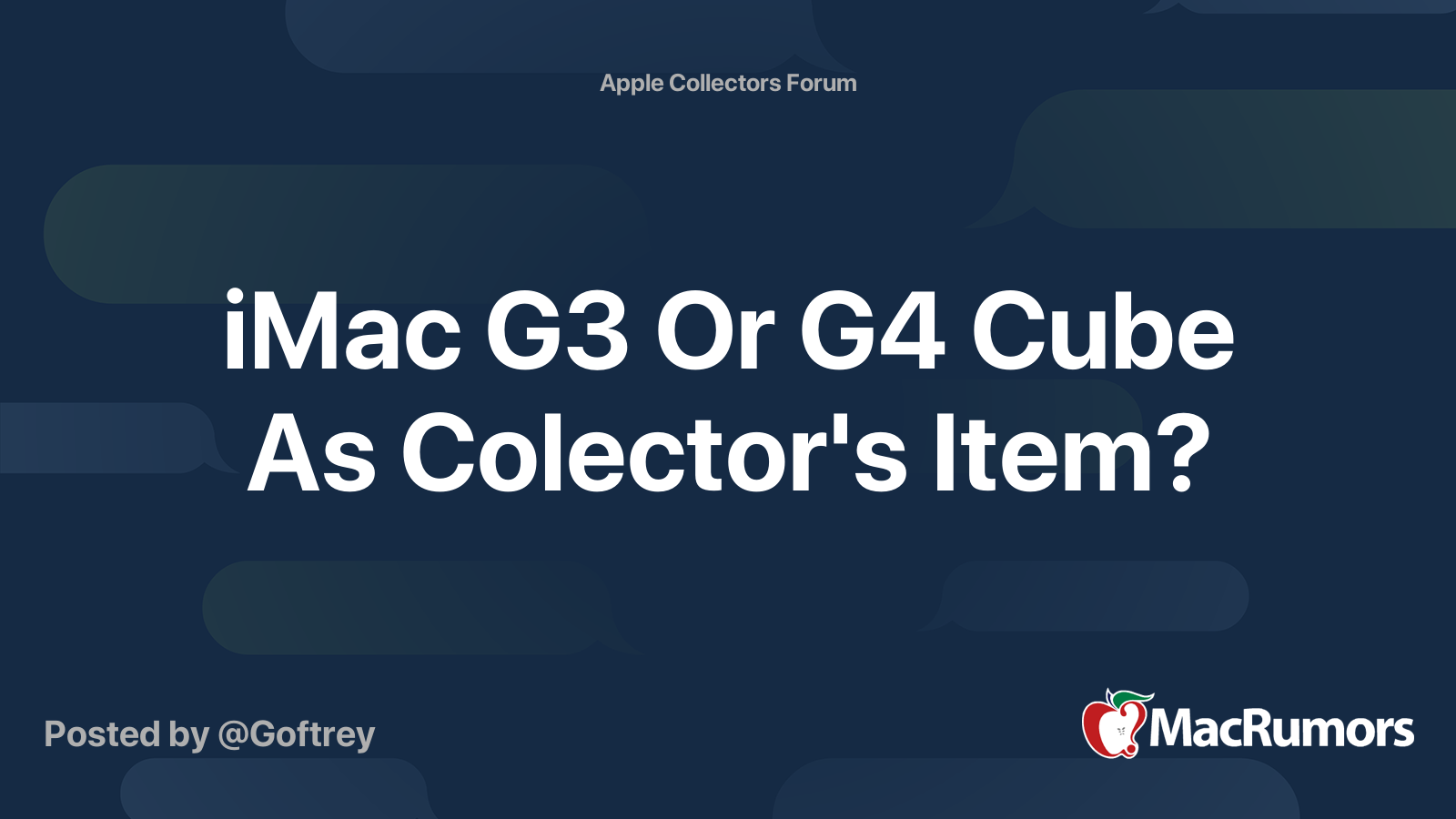 iMac G3 Or G4 Cube As Colector's Item? | MacRumors Forums