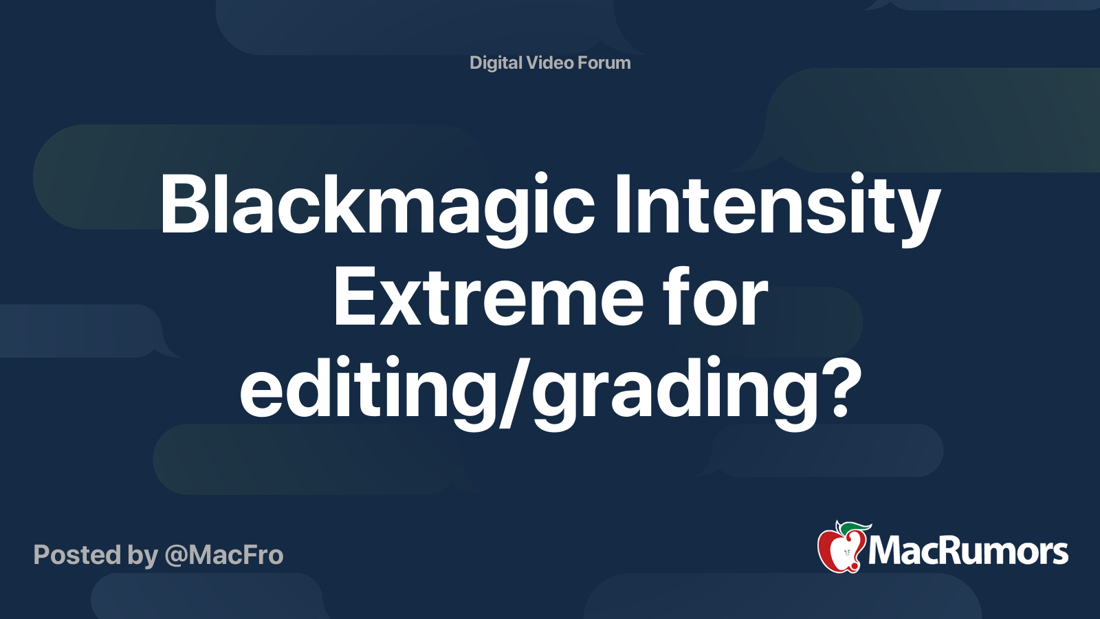 Blackmagic Intensity Extreme for editing/grading? | MacRumors Forums
