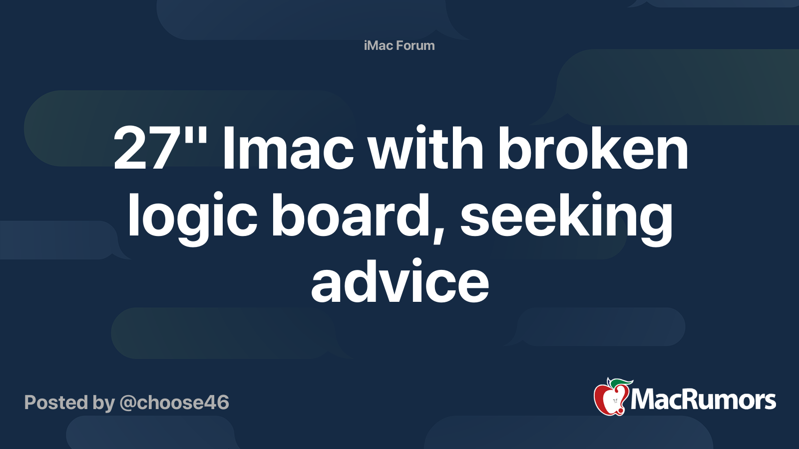 27" Imac with broken logic board, seeking advice | MacRumors Forums