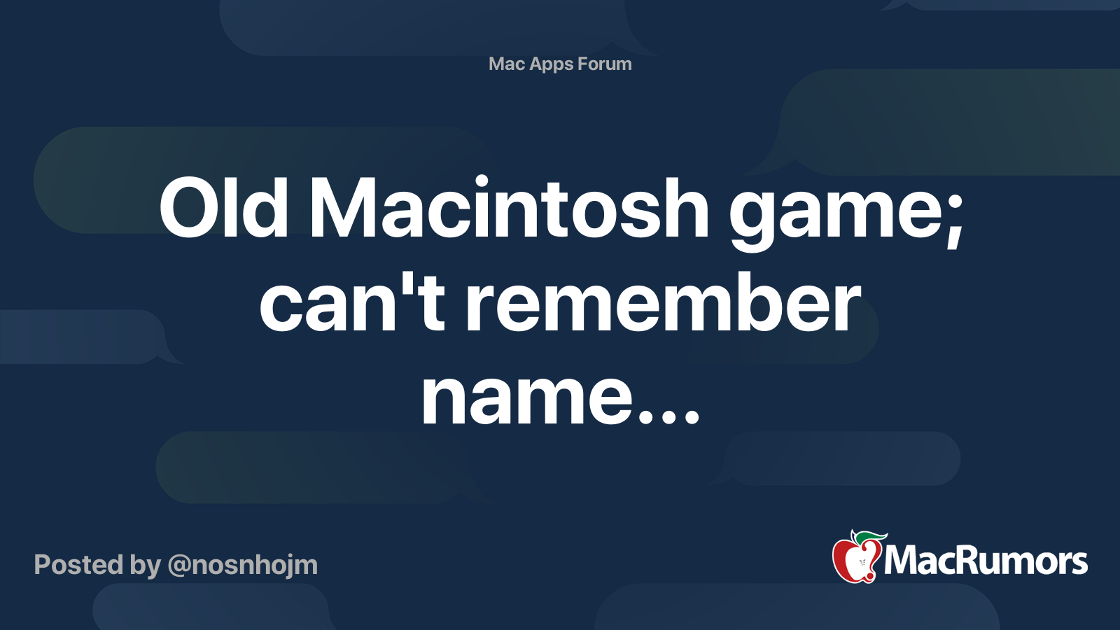 Old Macintosh Game Cant Remember Name Macrumors Forums 4360