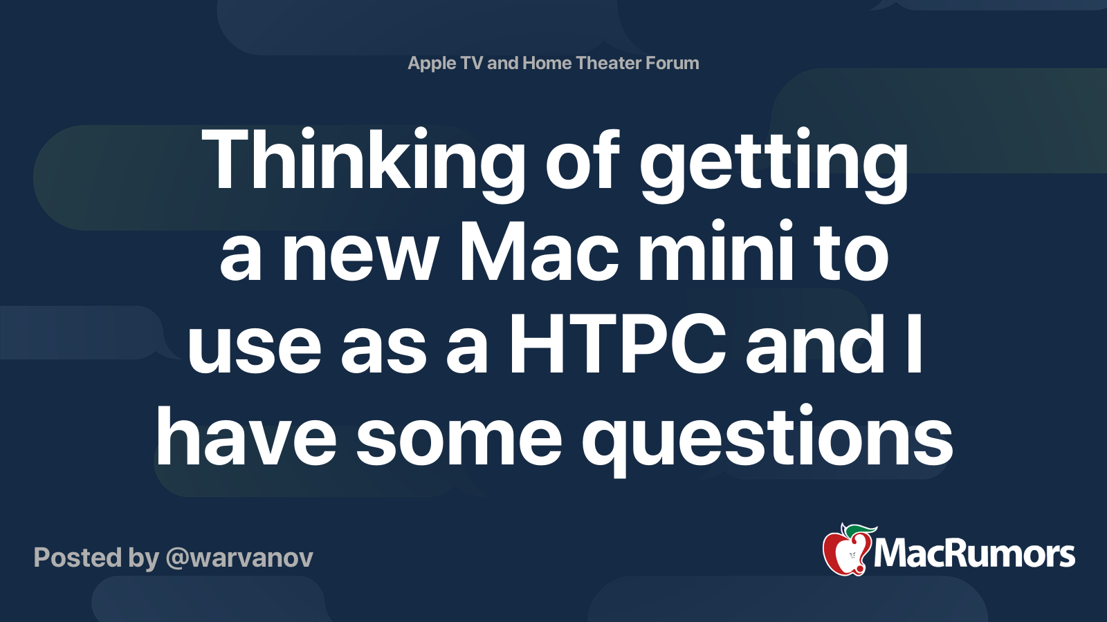 Thinking of getting a new Mac mini to use as a HTPC and I have some questions | MacRumors Forums