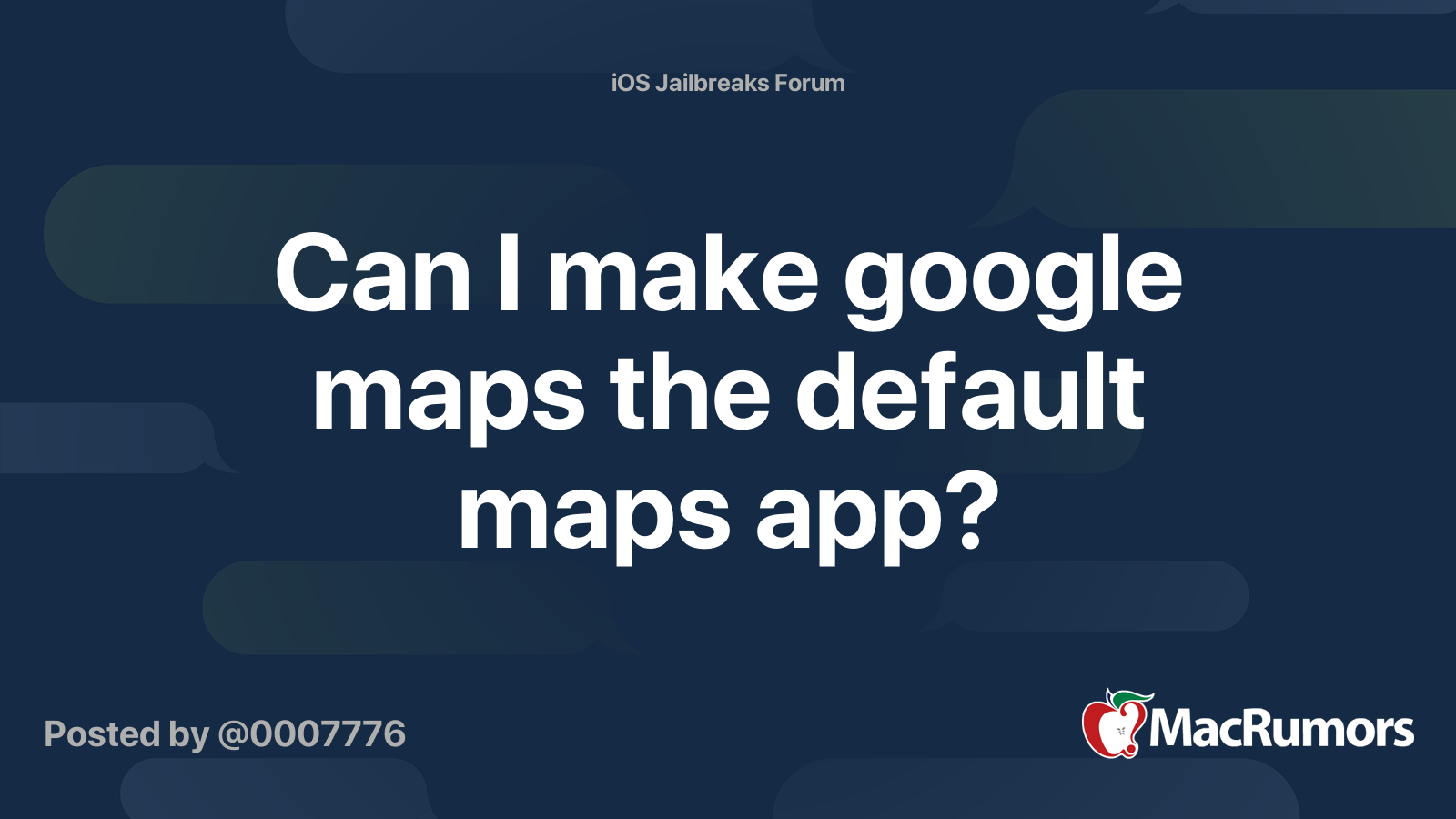 Can I make google maps the default maps app? | MacRumors Forums