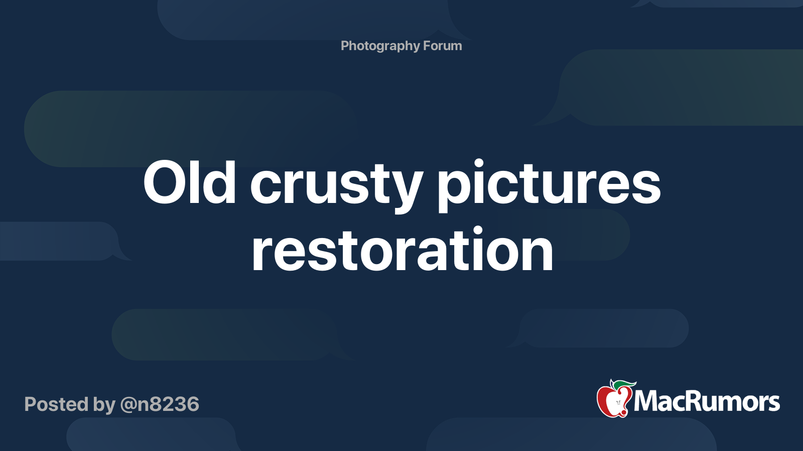Old crusty pictures restoration | MacRumors Forums