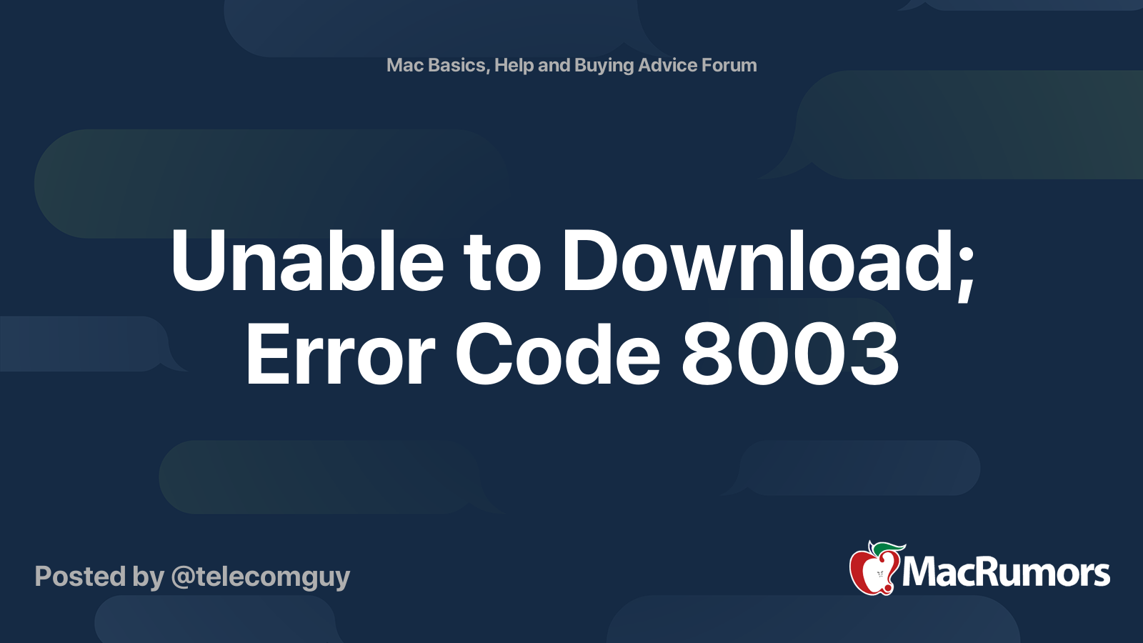 Unable to Download; Error Code 8003 | MacRumors Forums
