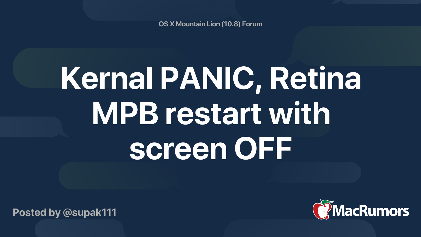 Kernal PANIC, Retina MPB restart with screen OFF | MacRumors Forums