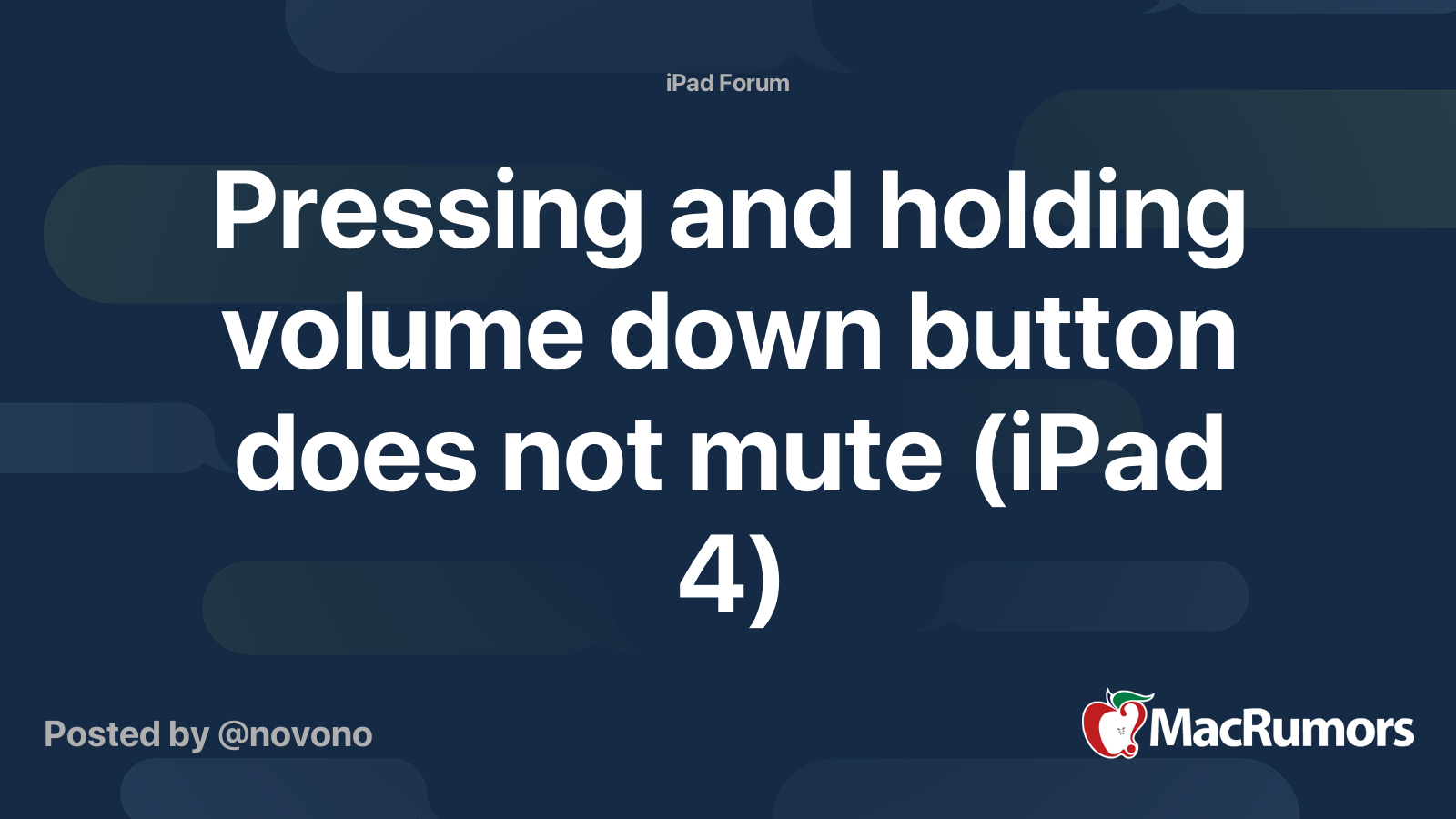 Pressing and holding volume down button does not mute (iPad 4) | MacRumors Forums