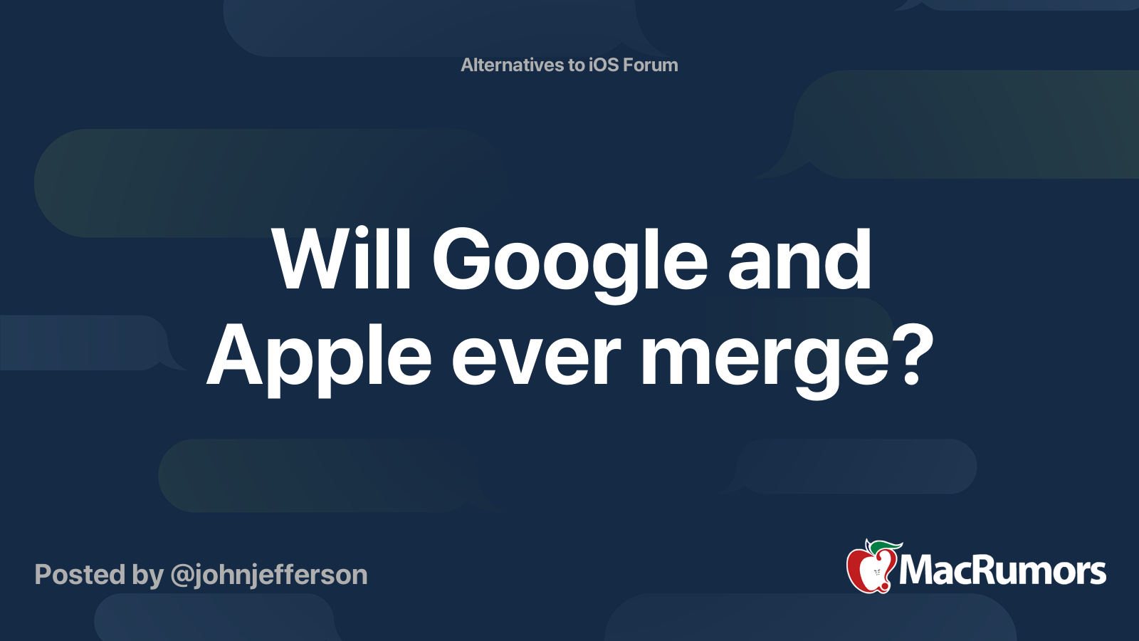Will Google and Apple ever merge? | MacRumors Forums