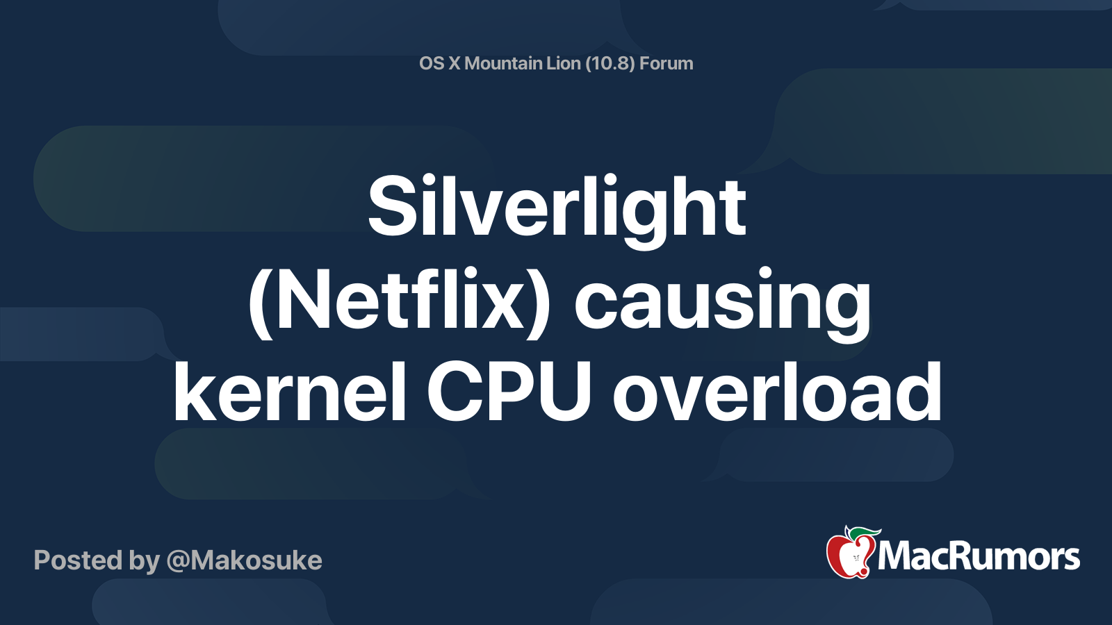 Silverlight (Netflix) causing kernel CPU overload | MacRumors Forums