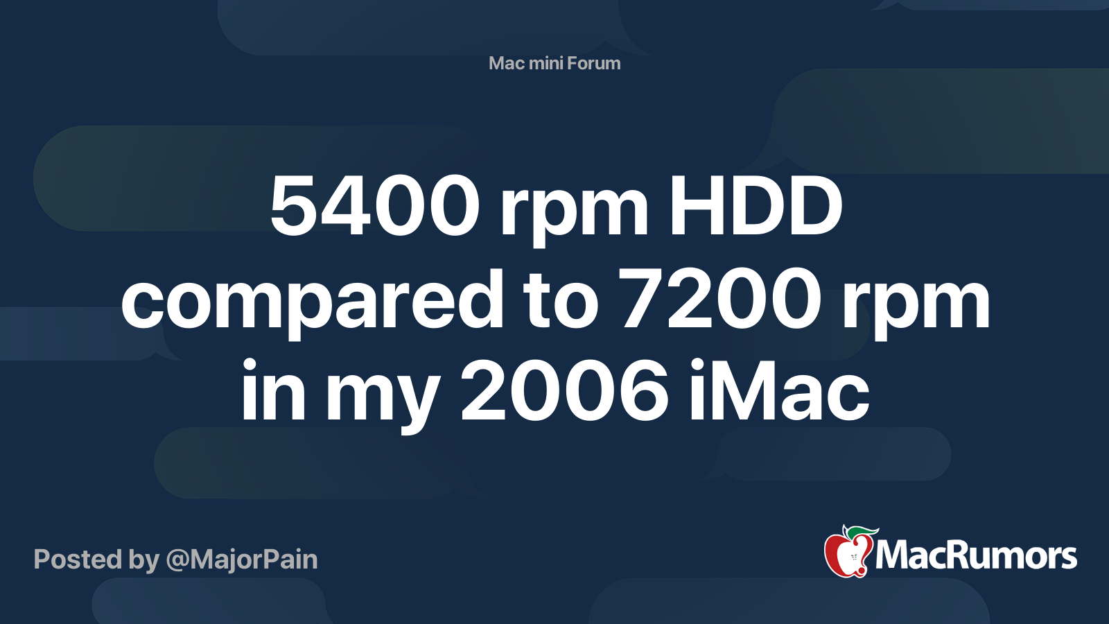 5400 rpm HDD compared to 7200 rpm in my 2006 iMac | MacRumors Forums