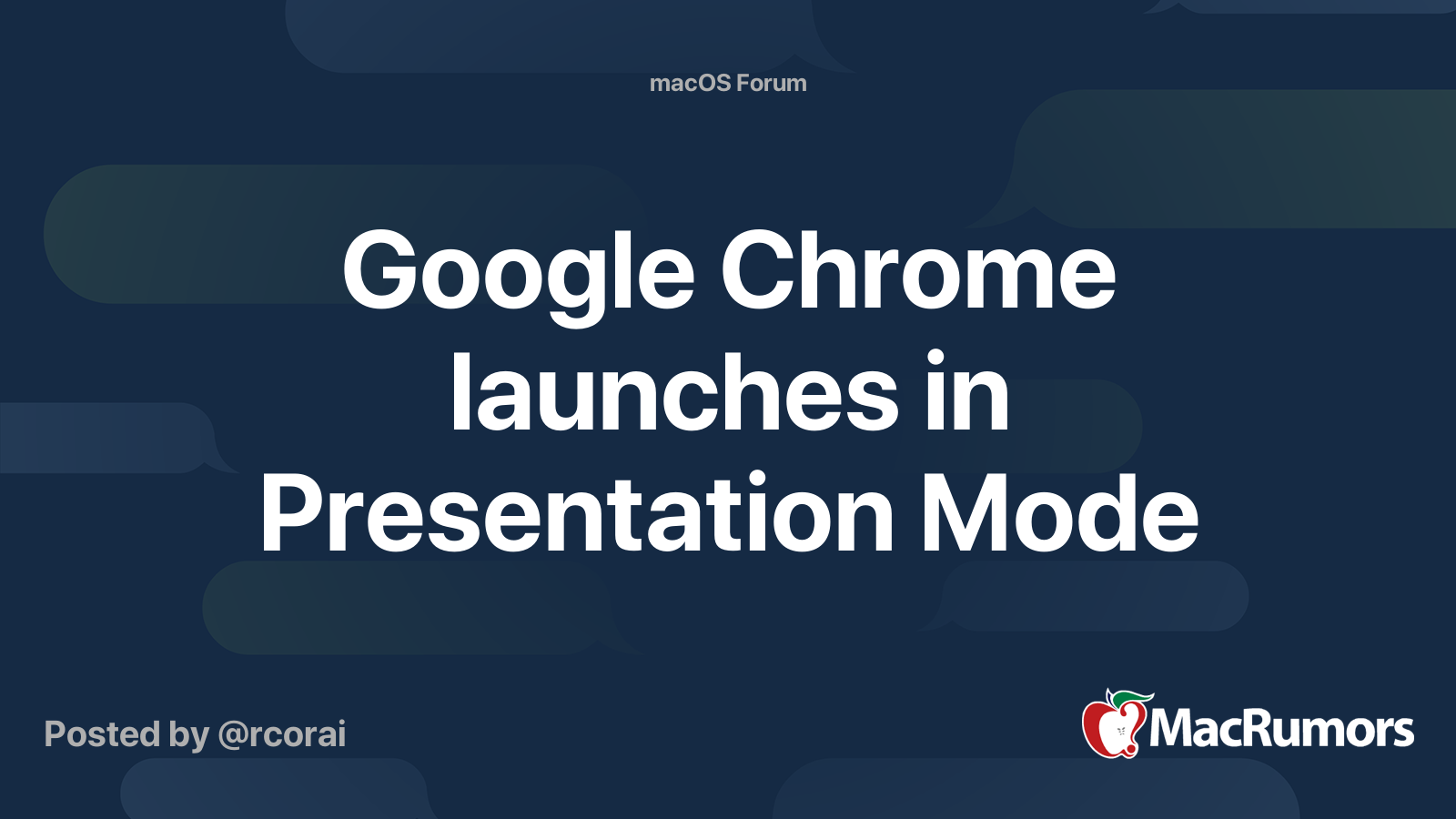 Google Chrome launches in Presentation Mode | MacRumors Forums