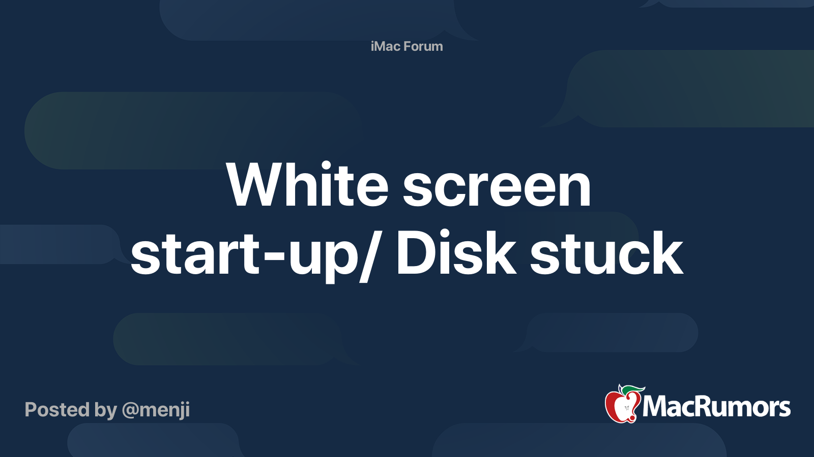 White screen start-up/ Disk stuck | MacRumors Forums