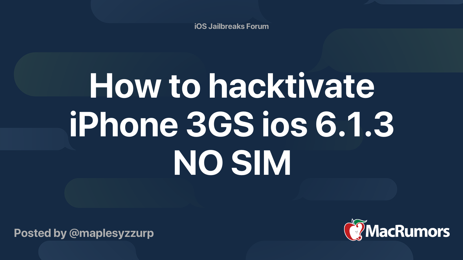 How to hacktivate iPhone 3GS ios 6.1.3 NO SIM | MacRumors Forums