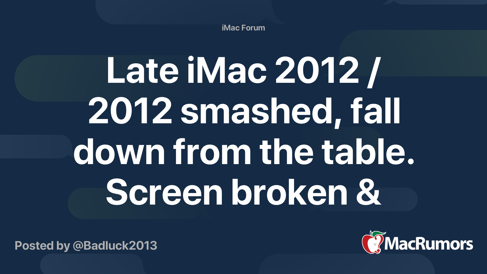 Late iMac 2012 / 2012 smashed, fall down from the table. Screen broken ...
