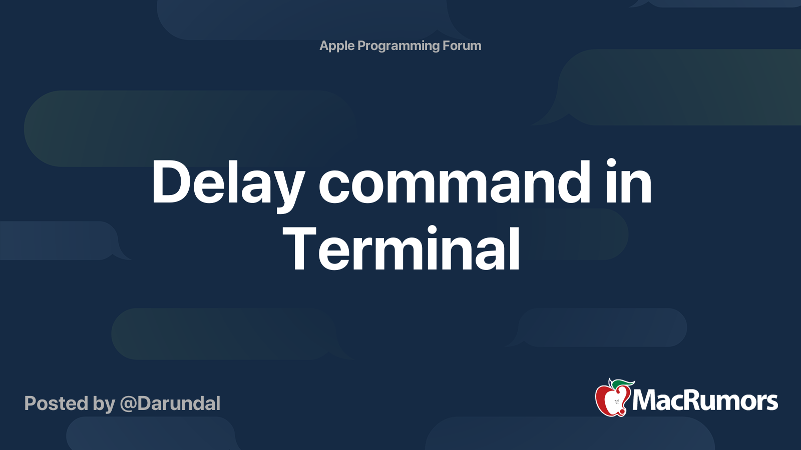 Delay command in Terminal | MacRumors Forums