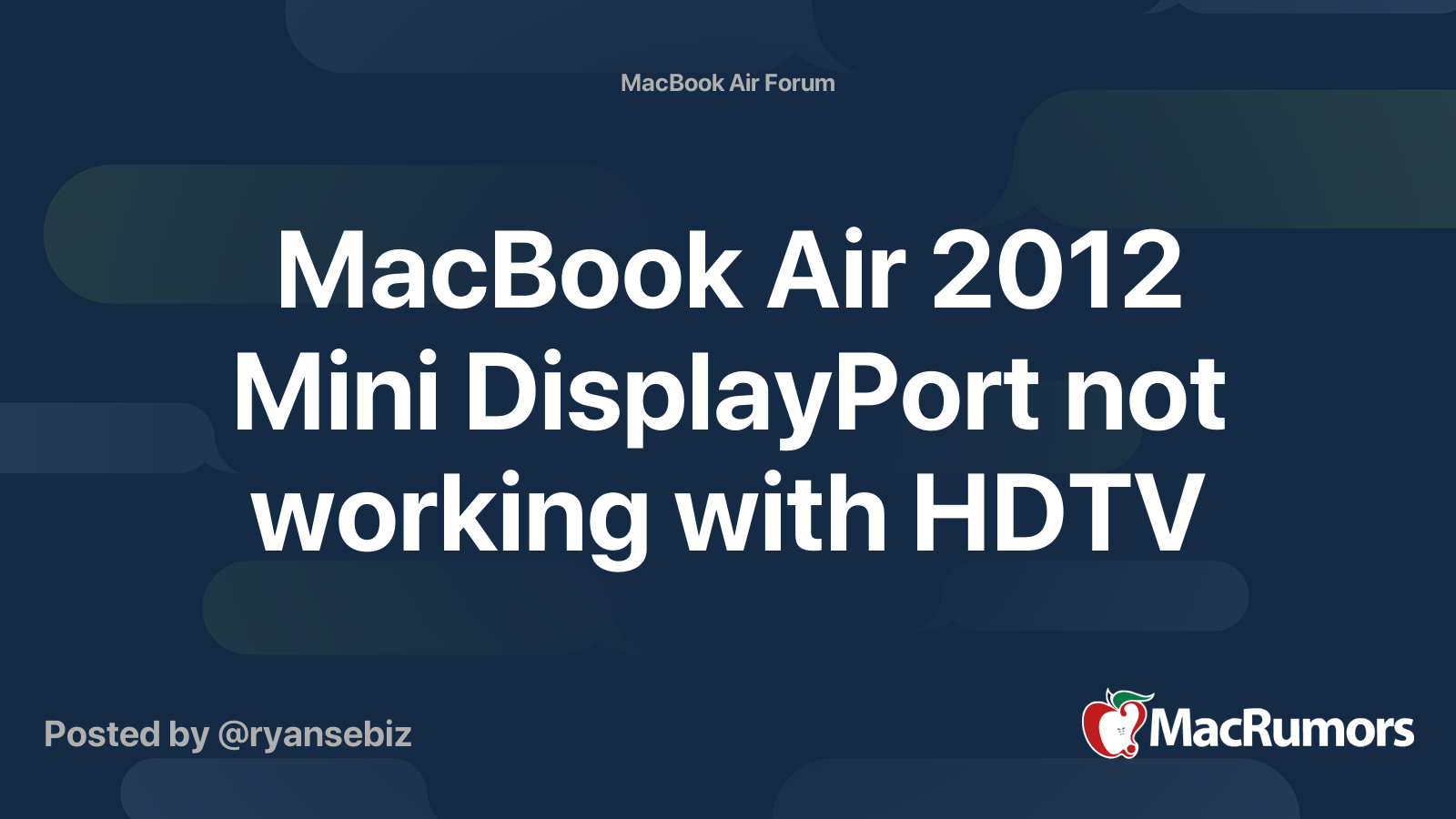 MacBook Air 2012 Mini DisplayPort not working with HDTV | MacRumors Forums