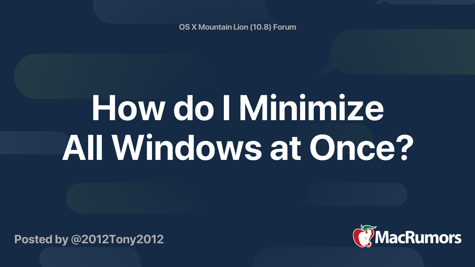 How do I Minimize All Windows at Once? | MacRumors Forums