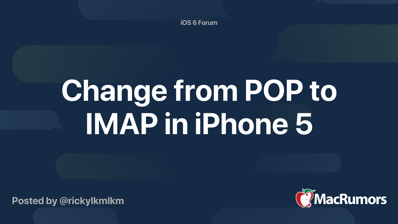 Change from POP to IMAP in iPhone 5 | MacRumors Forums