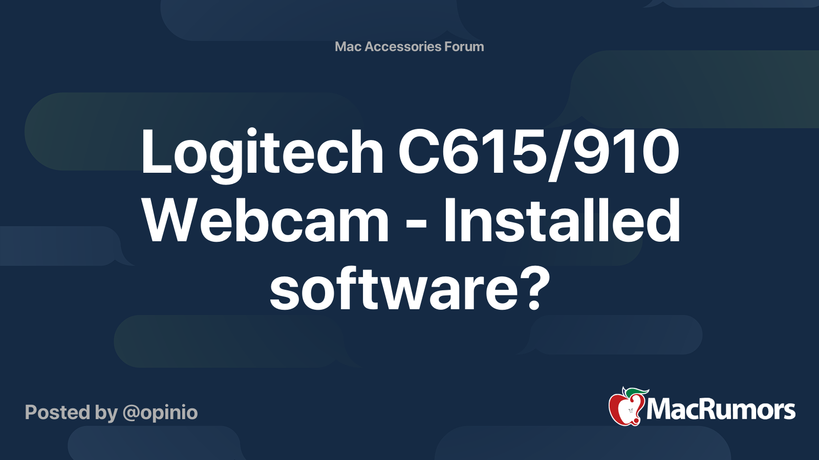 Logitech C615/910 Webcam - Installed software? | MacRumors Forums