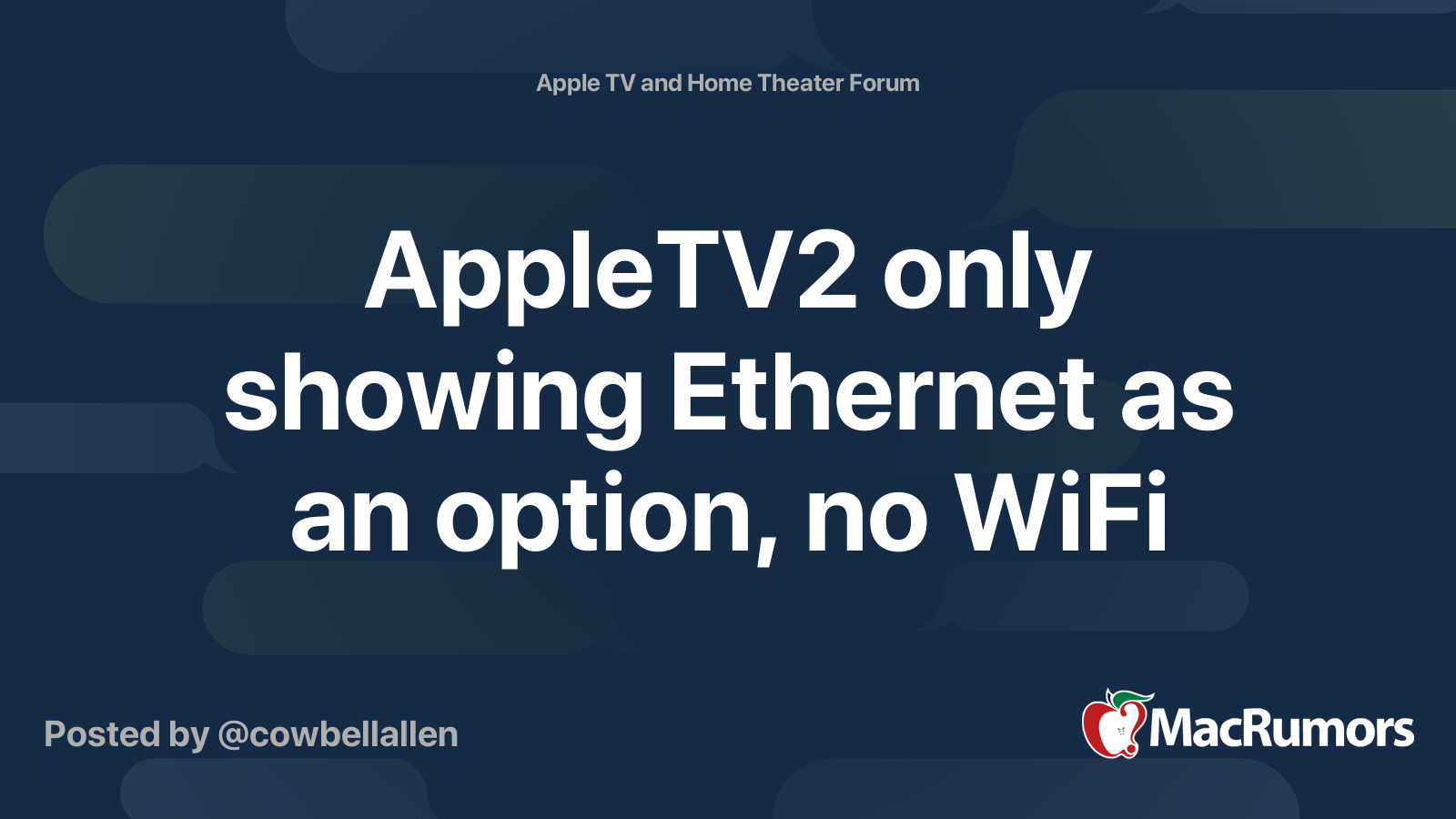 AppleTV2 only showing Ethernet as an option, no WiFi | MacRumors Forums