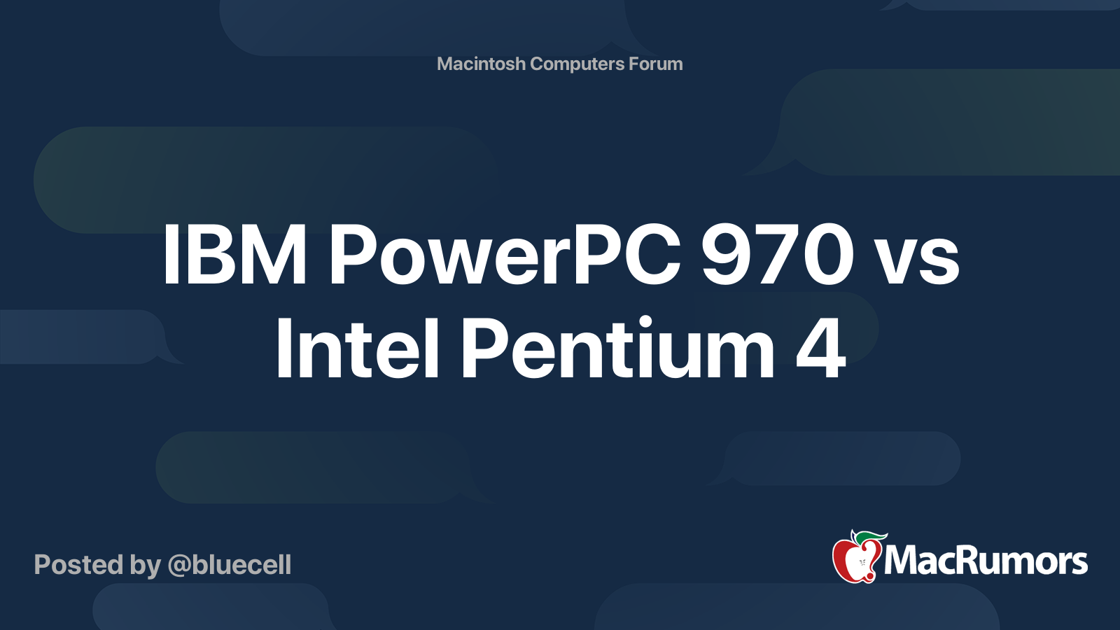 IBM PowerPC 970 vs Intel Pentium 4 | MacRumors Forums