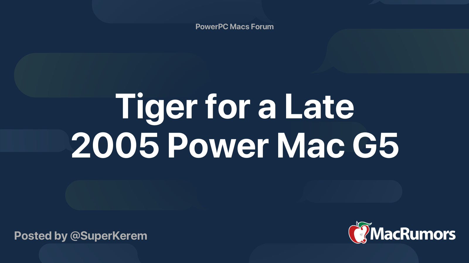 Tiger for a Late 2005 Power Mac G5 | MacRumors Forums
