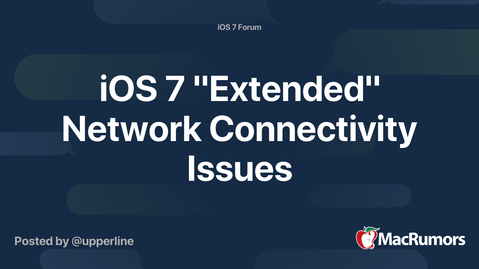 iOS 7 "Extended" Network Connectivity Issues | MacRumors Forums