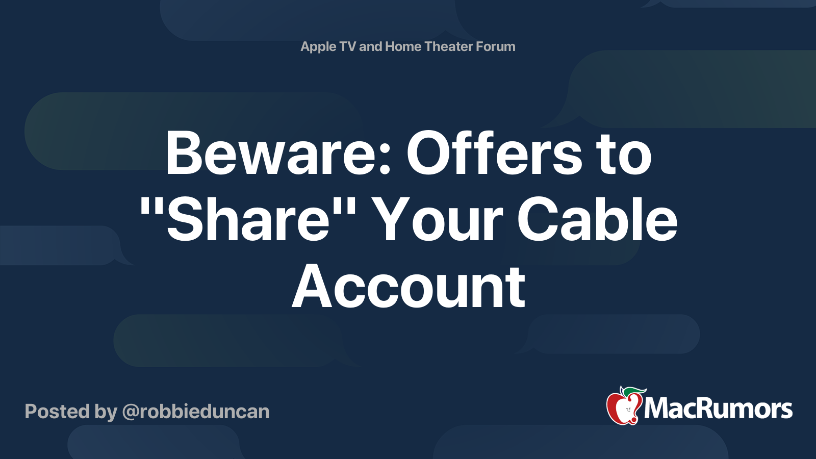 Beware: Offers to "Share" Your Cable Account | MacRumors Forums
