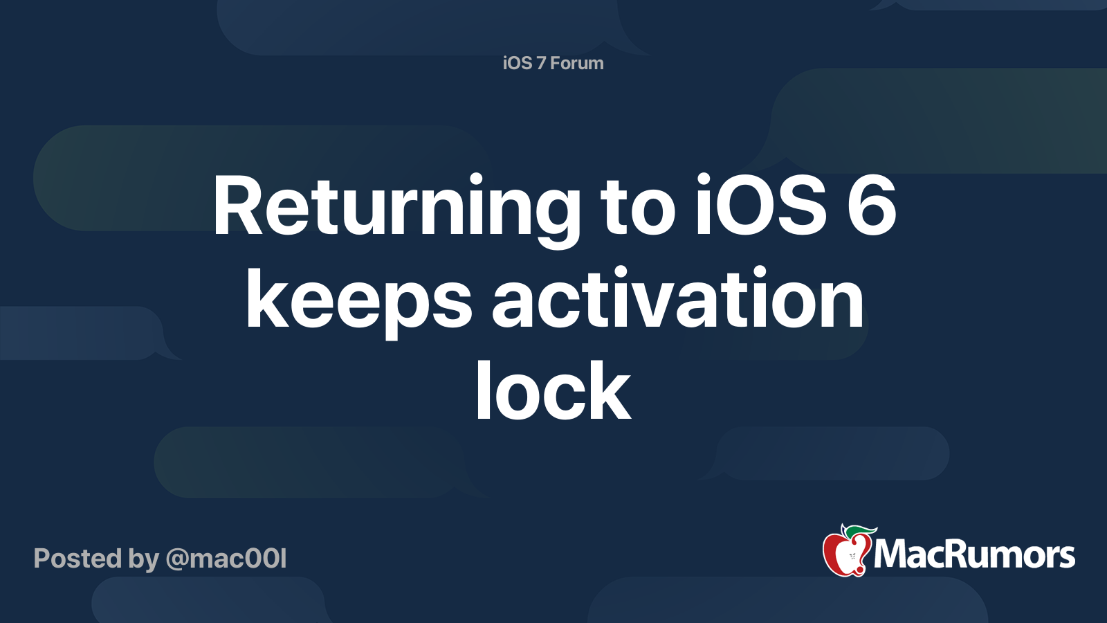 Returning to iOS 6 keeps activation lock | MacRumors Forums