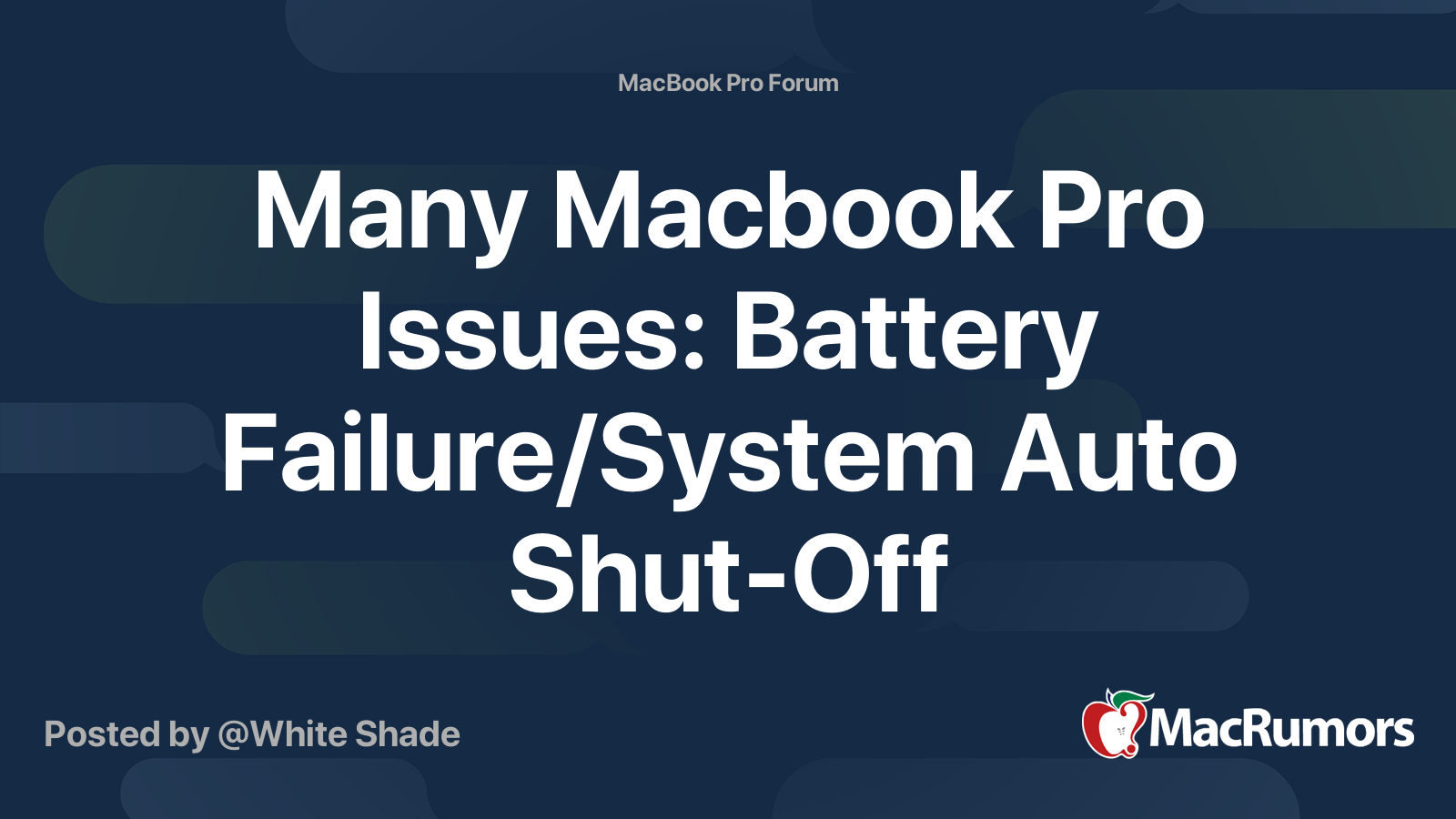 Many Macbook Pro Issues: Battery Failure/System Auto Shut-Off | MacRumors Forums