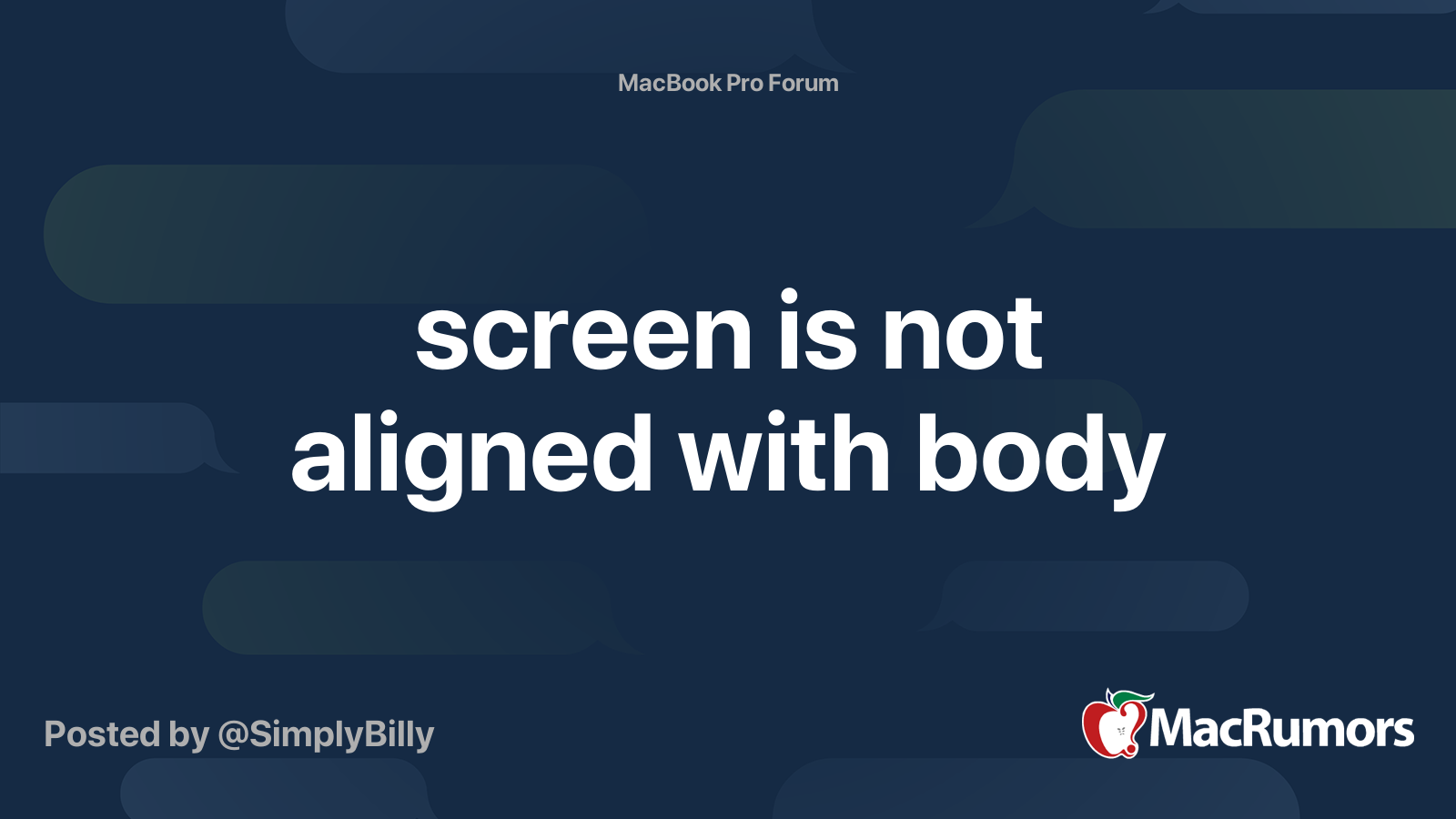 screen is not aligned with body | MacRumors Forums