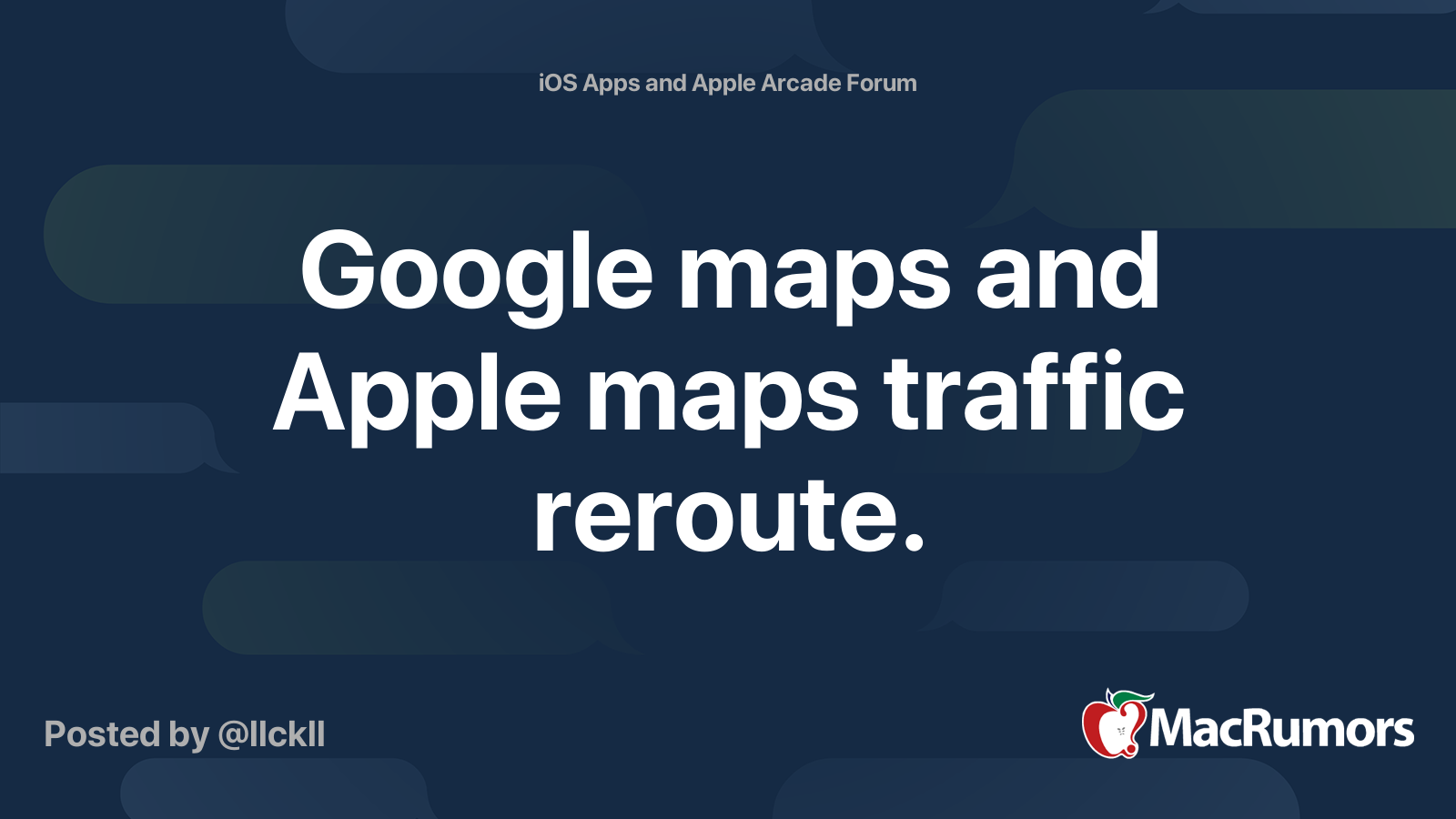 Google maps and Apple maps traffic reroute. | MacRumors Forums