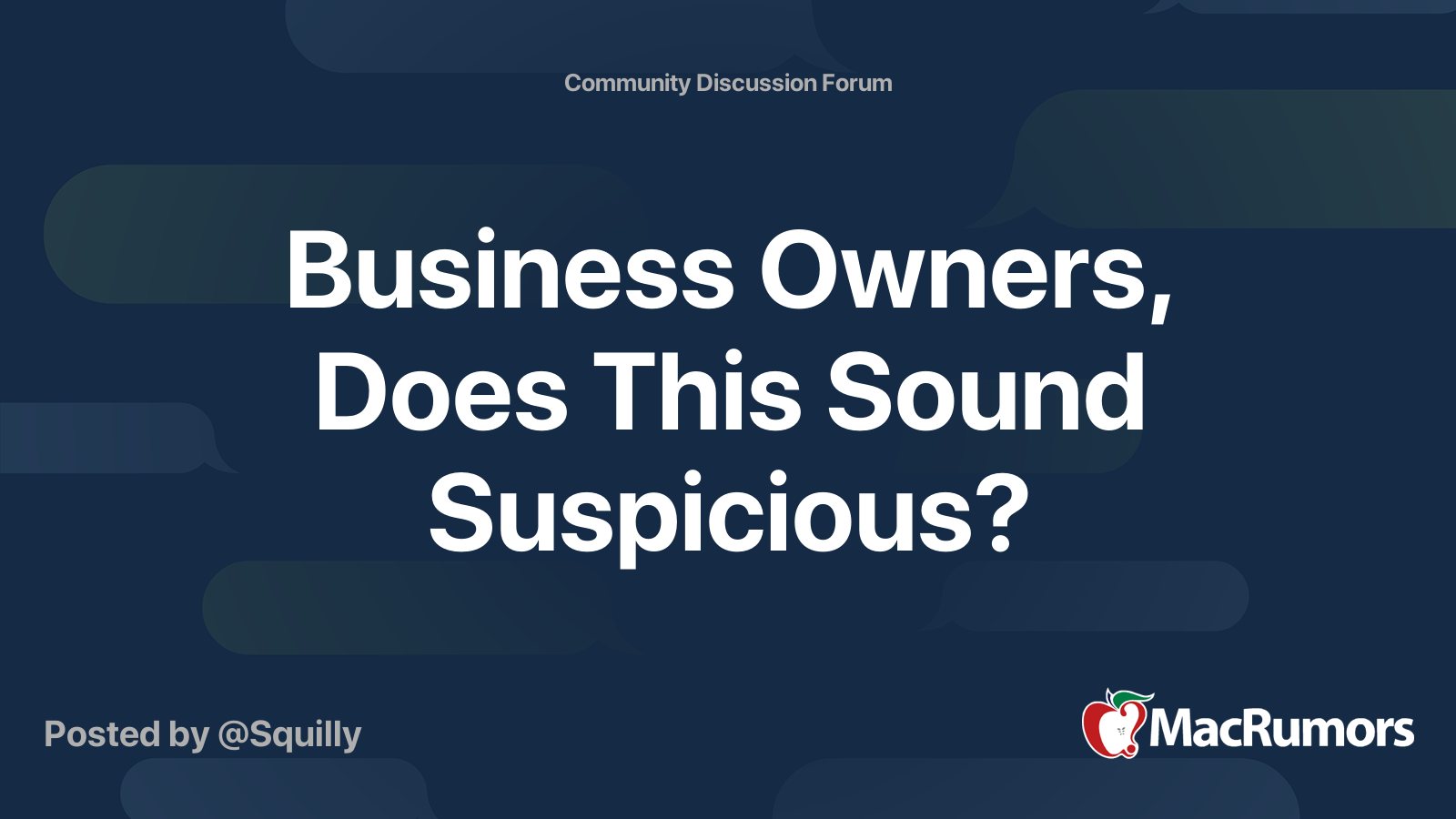 Business Owners, Does This Sound Suspicious? | MacRumors Forums