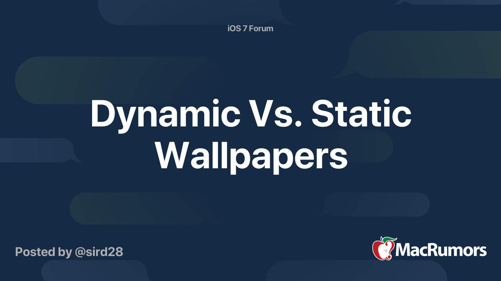 Dynamic Vs. Static Wallpapers | MacRumors Forums