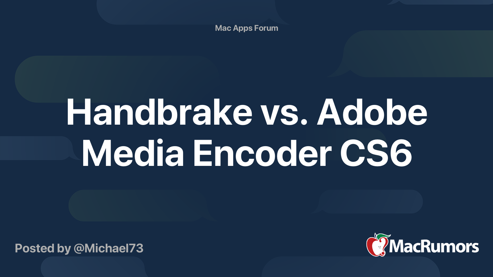Handbrake vs. Adobe Media Encoder CS6 | MacRumors Forums