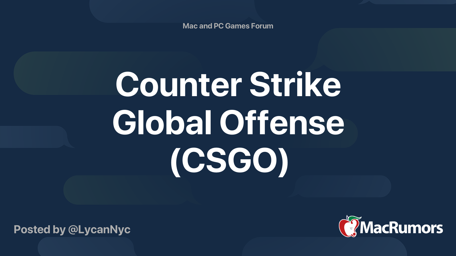 Counter Strike Global Offense (CSGO) | MacRumors Forums