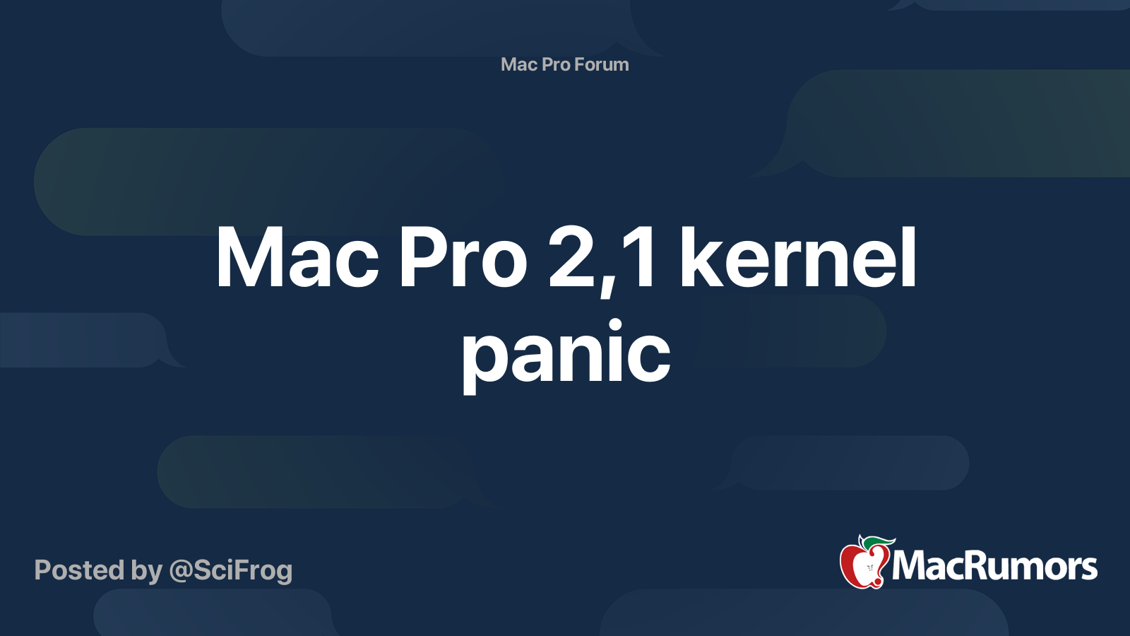 Mac Pro 2,1 kernel panic | MacRumors Forums
