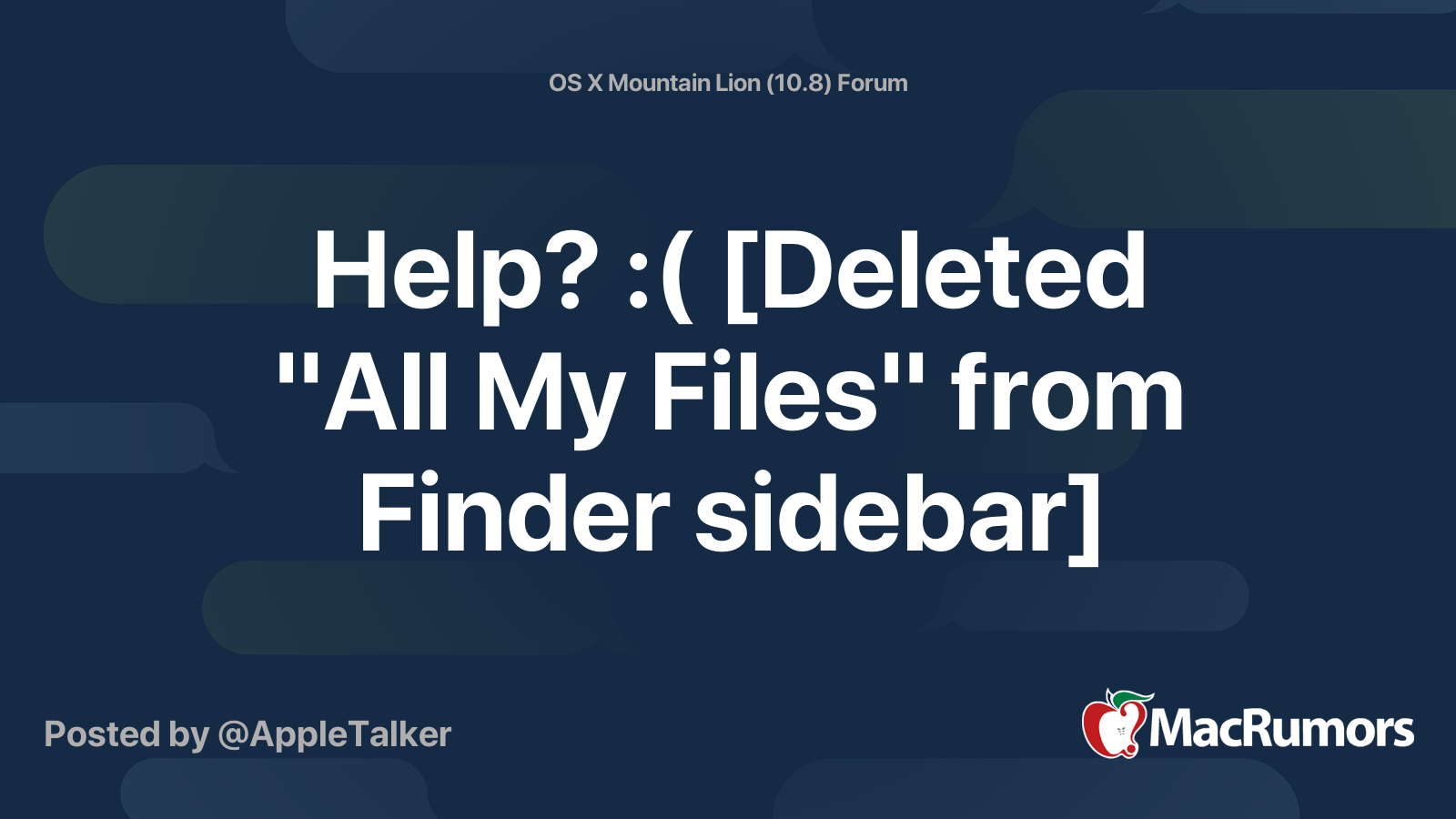 Help? :( [Deleted "All My Files" from Finder sidebar] | MacRumors Forums