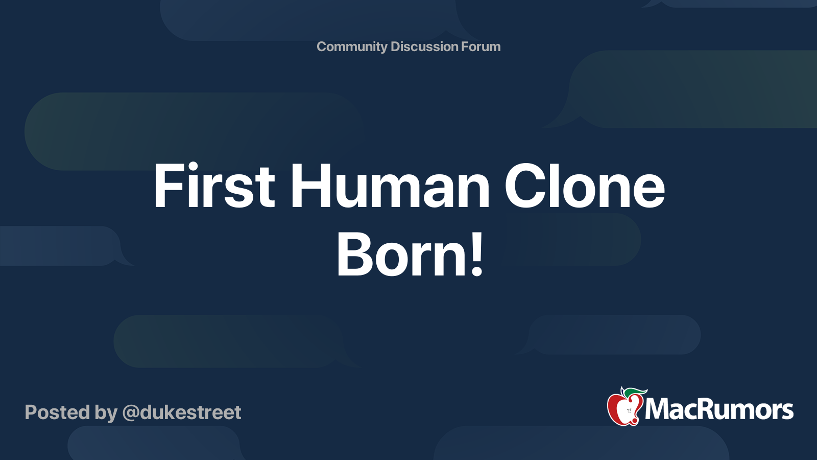 First Human Clone Born! | MacRumors Forums