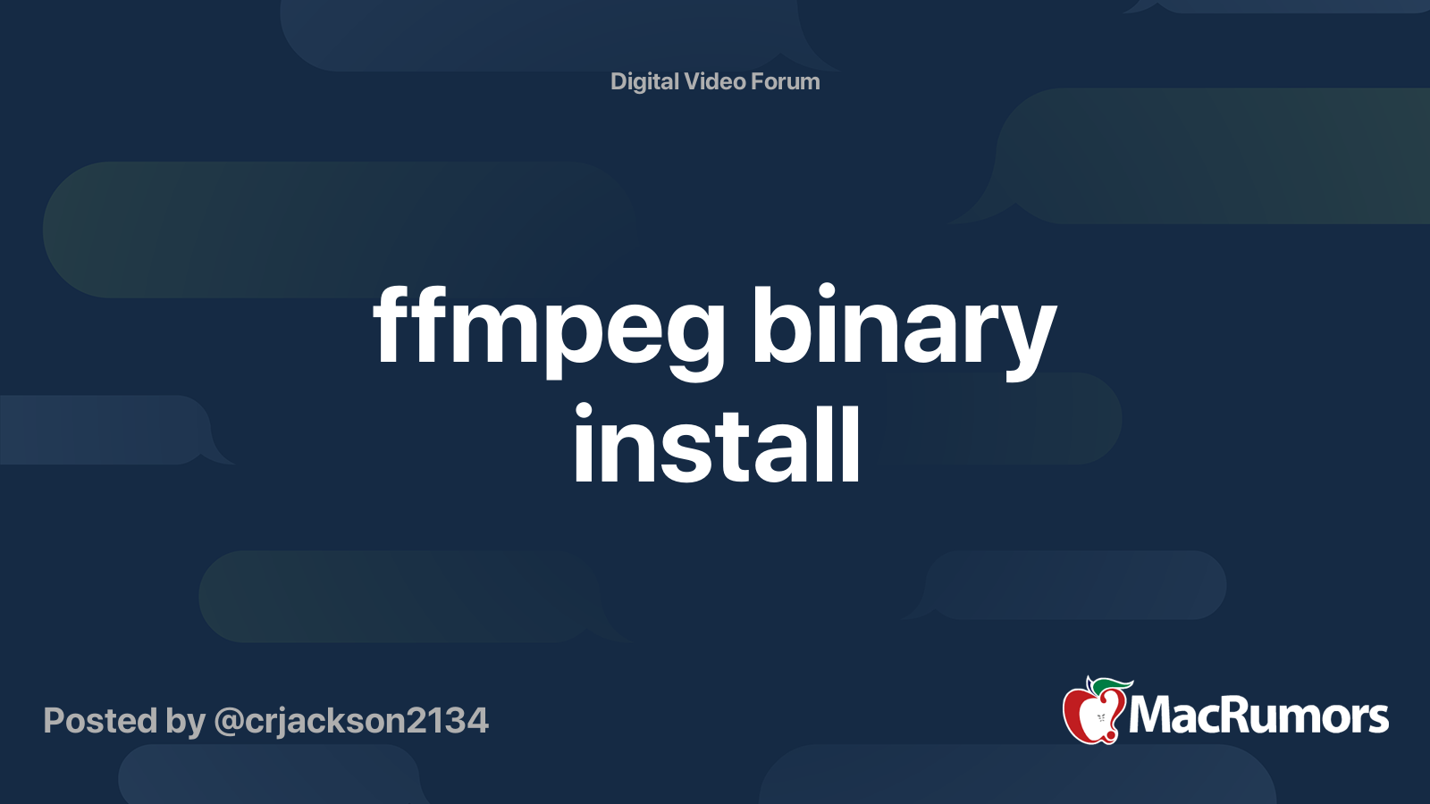 ffmpeg binary install | MacRumors Forums